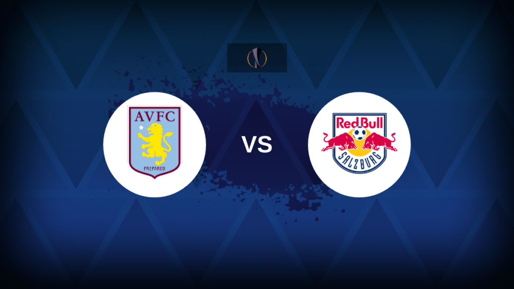 Aston Villa v Salzburg: Line-ups, stats and preview